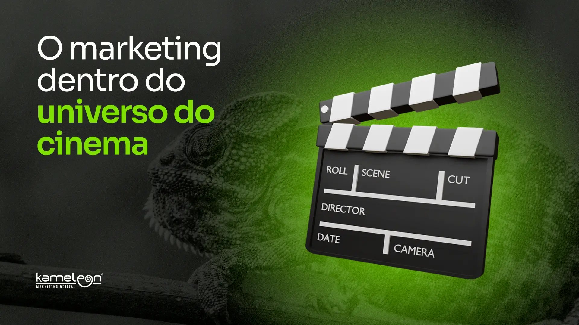 O marketing dentro do universo do cinema - Kameleon Marketing Digital
